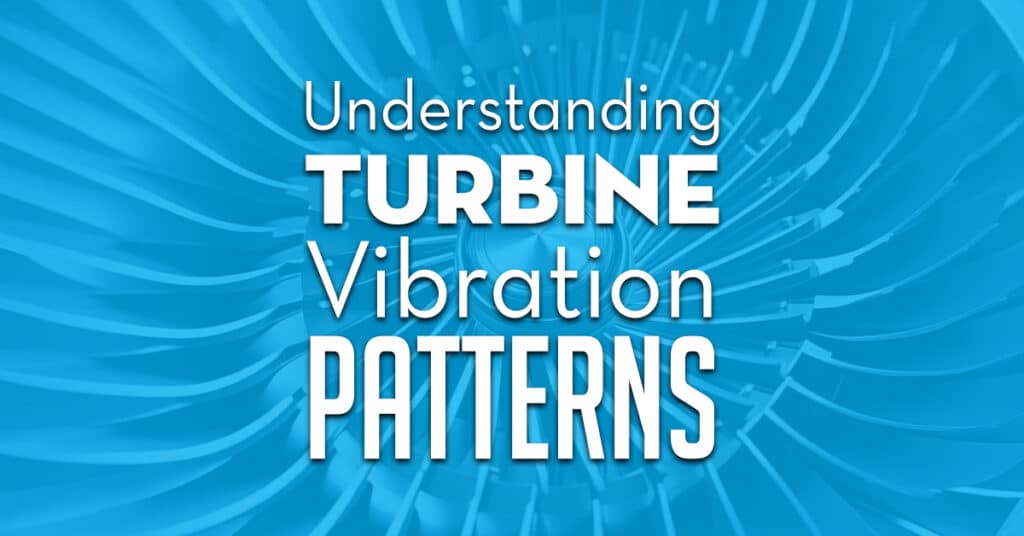 Understanding Turbine Vibration Patterns Allied Power Group